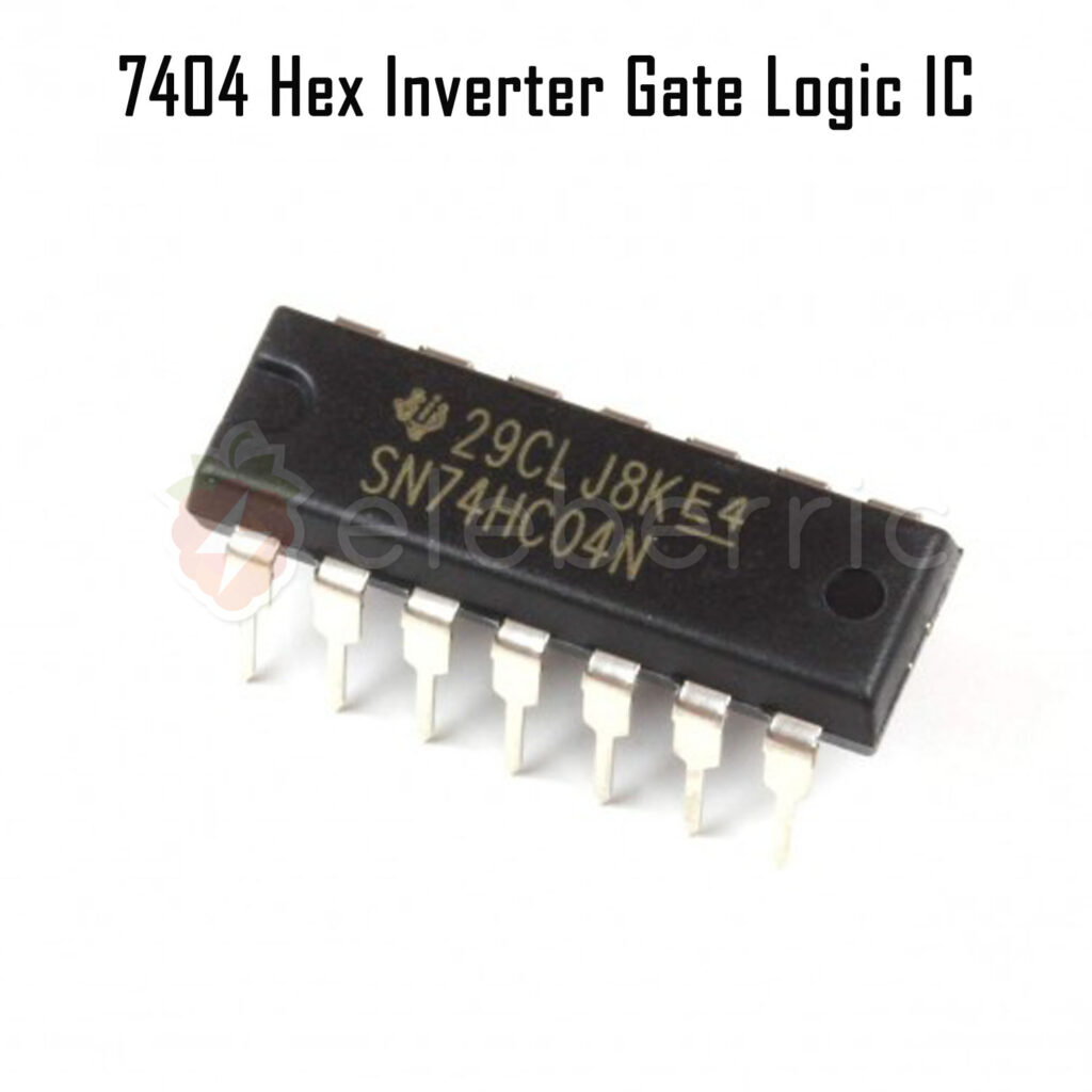 7404 Hex Inverter NOT Gate Logic IC - eleberric